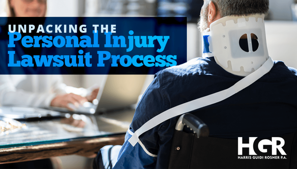 Unpacking The Personal Injury Lawsuit Process | Harris Guidi Rosner, P.A.