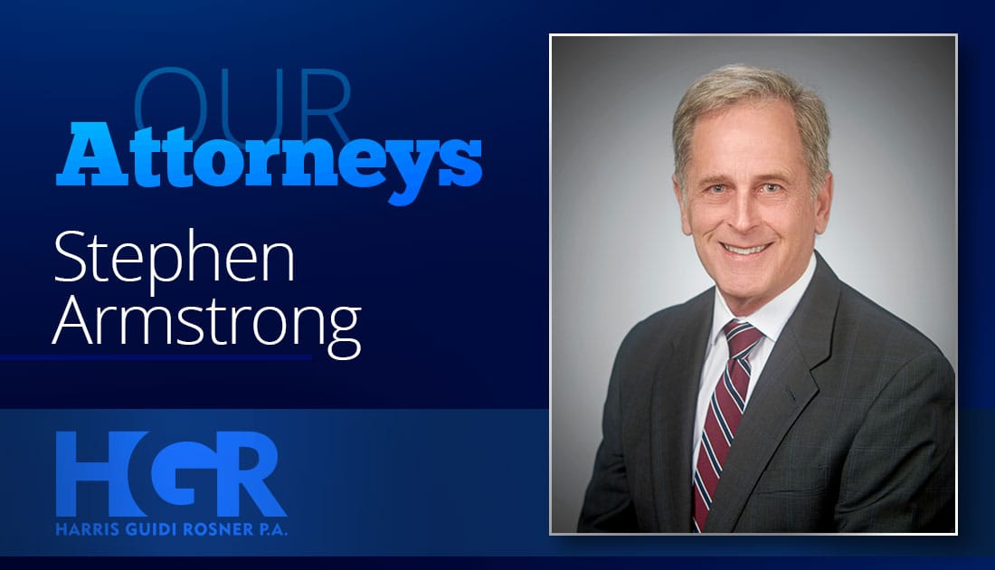 Stephen Armstrong | Harris Guidi Rosner, P.A.